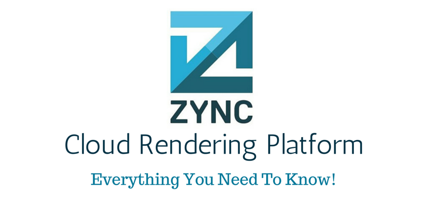 Google's Zync Cloud Rendering Platform: Everything You Need To Know ...