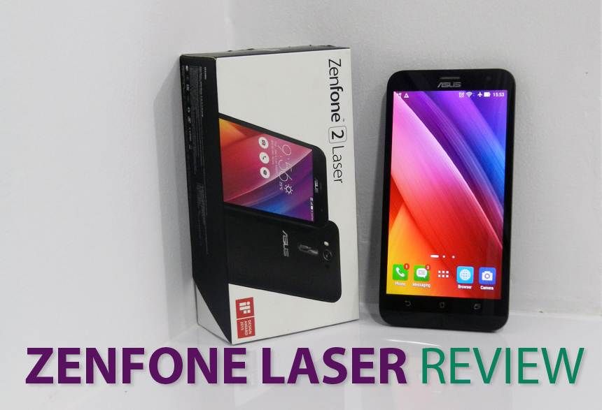 Asus Zenfone 2 Laser In-depth Review - Digital Conqueror