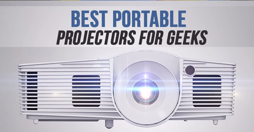 Best Portable Projector's for Geeks - Digital Conqueror