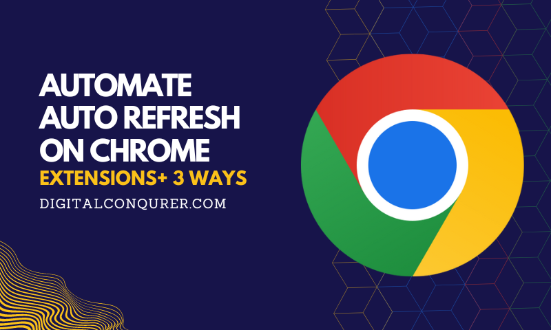 Auto Refresh Chrome Extensions And 4 Powerful Ways to Automate ...