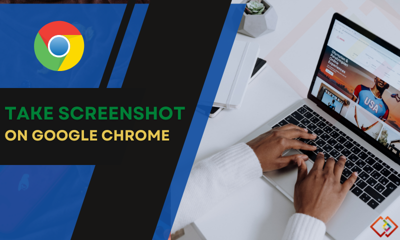 How to Take Screenshot On Chromebook or Chrome? [2024]