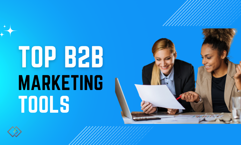 Ultimate Guide: Top 20 B2B Marketing Software Tools 2023