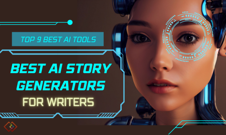 9 Best AI Story Generators For Writers (2023)
