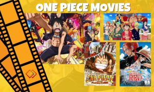 All One Piece Movies in Order - Following The Right Story Arc
